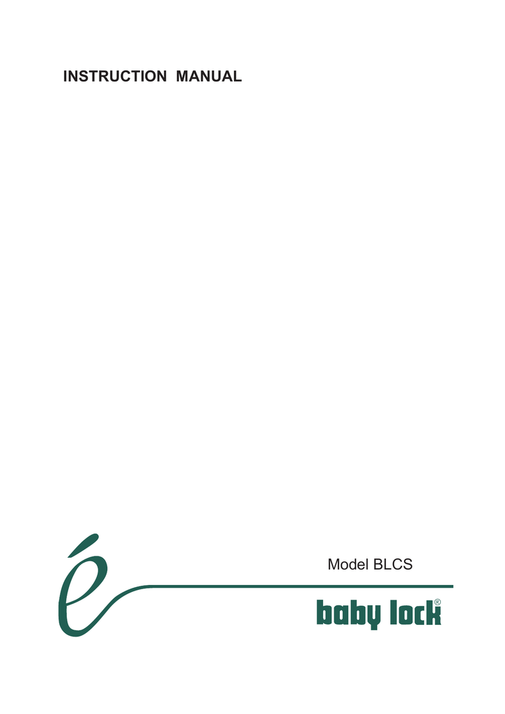 Baby Lock Model BLCS Instruction manual | Manualzz