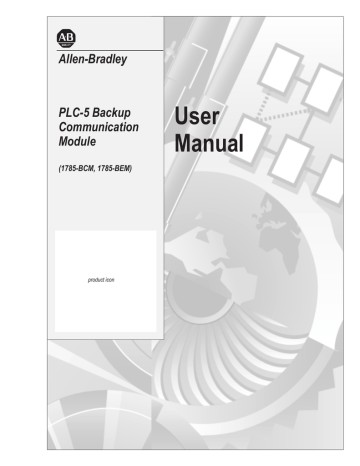 Allen-Bradley PLC-5 Backup Communication Module User Manual | Manualzz