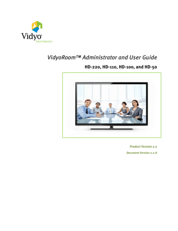 VidyoRoom HD 220, HD 110, HD 100 Administrator and User Guide | Manualzz
