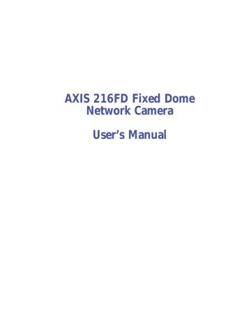 AXIS 216FD Fixed Dome Network Camera User’s Manual | Manualzz