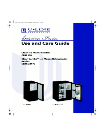 U-Line Échelon CLR2160, Clear Combo CLRCO2175 Ice Maker Use and Care ...