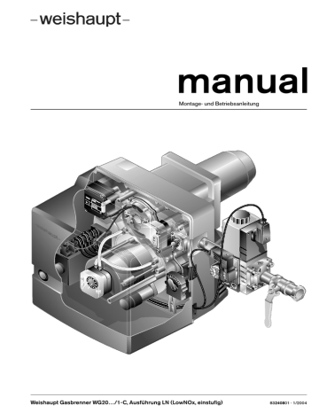Weishaupt Gasbrenner WG20 /1-C, Ausführung LN (LowNOx, einstufig) Montage- und Betriebsanleitung ...
