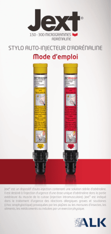 Stylo auto-injecteur d'adrénaline Jext : Instructions d'utilisation ...