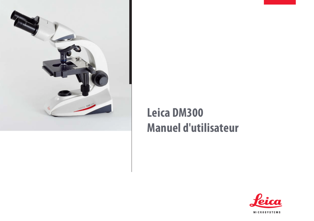 Leica Microsystems DM300 Upright Microscopes Manuel utilisateur | Manualzz