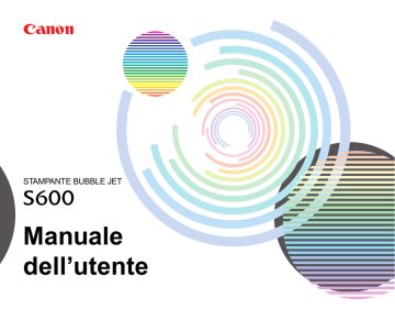 Canon Stampante Bubble Jet S600 Manuale dell'utente | Manualzz
