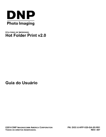 DNP Hot Folder Print v2.0 Guia do Usuário - Impressora DS 40, Impressora DS 80, Impressora DS 80 ...