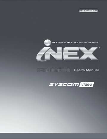 iNEX Video Wall User’s Manual | Manualzz