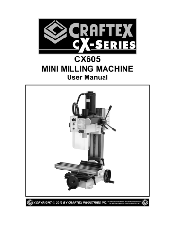 Craftex CX Series CX605 MINI MILLING MACHINE Owner Manual | Manualzz