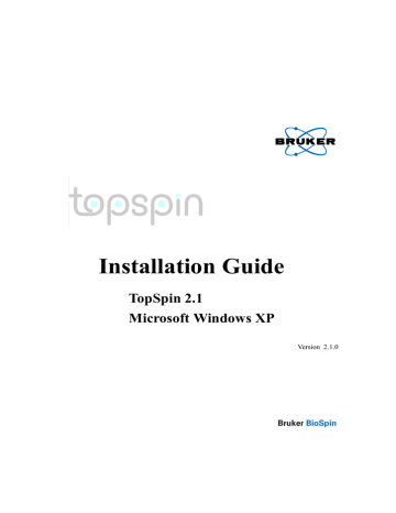 Bruker TopSpin 2.1 Installation Guide for Windows XP | Manualzz