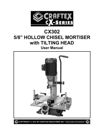 Craftex CX Series CX302 5/8" HOLLOW CHISEL MORTISER Owner Manual | Manualzz