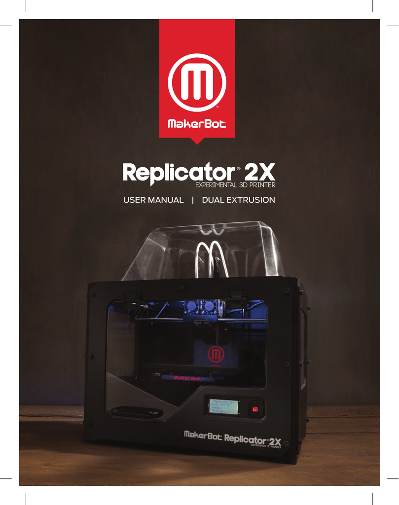 MakerBot Replicator 2x User manual | Manualzz