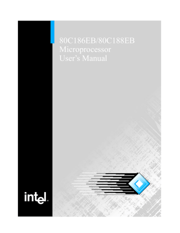 Intel 80C186 EB, 80C188 EB Microprocessor User's Manual | Manualzz