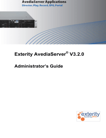 Exterity AvediaServer V3.2.0 Administrator’s Guide | Manualzz