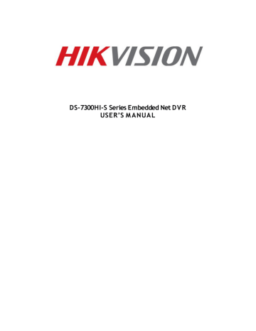 Embedded Net DVR DS-7300HI-S Series USER’S MANUAL | Manualzz
