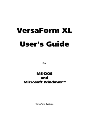 VersaForm XL User's Guide for MS-DOS and Microsoft Windows | Manualzz