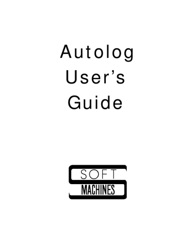 Autolog User's Guide - Soft Machines | Manualzz
