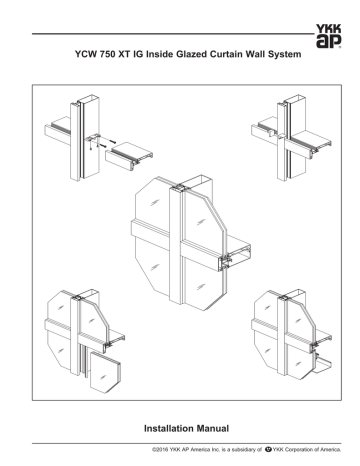 YKK AP YCW 750 XT IG Inside Glazed Installation | Manualzz