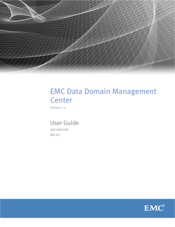 EMC Data Domain Management Center 1.1 User Guide | Manualzz