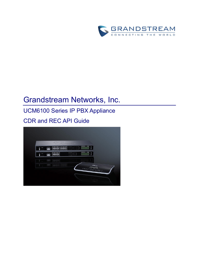 Grandstream Networks UCM6100 Series Cdr And Rec Api Manual | Manualzz