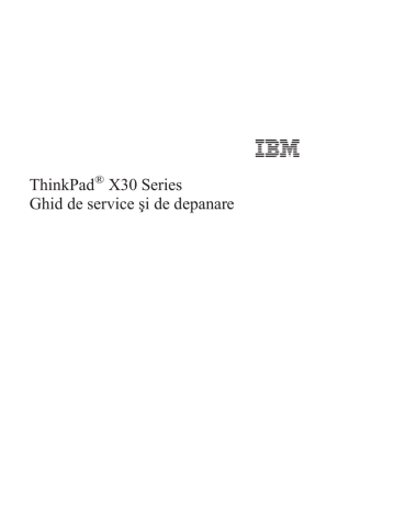 Manual de utilizare | IBM X30 Series calculator Ghid de service şi de ...