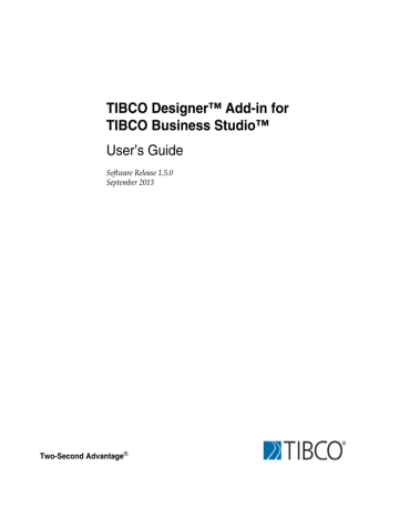 TIBCO Designer Add-in for TIBCO Business Studio User’s Guide | Manualzz