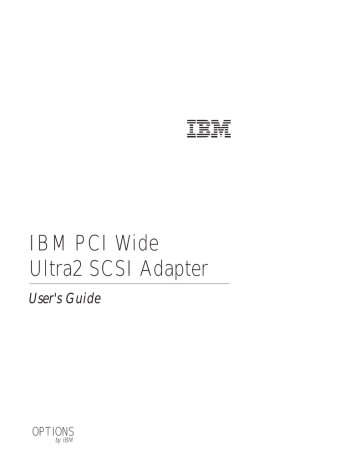IBM PCI Wide Ultra2 SCSI Adapter User's Guide | Manualzz