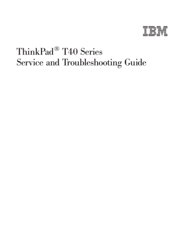 ThinkPad T40 Series Service and Troubleshooting Guide | Manualzz