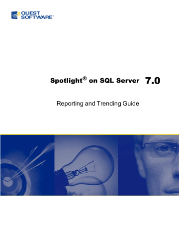 Spotlight on SQL Server 7.0 Reporting and Trending Guide | Manualzz