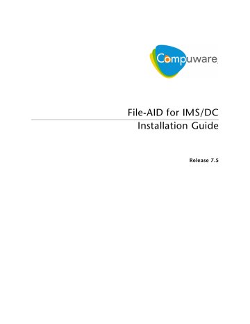 File-AID for IMS DC Installation Guide - Release 7.5 | Manualzz