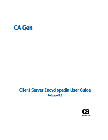 CA Gen Client Server Encyclopedia User Guide Release 8.5 | Manualzz