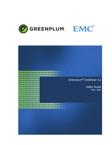 Greenplum Database Utility Guide | Manualzz