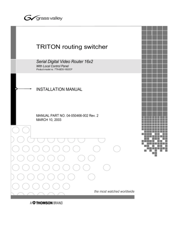General. GRASS VALLEY triton routing switcher, BDS-1602CP | Manualzz