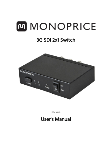 Monoprice 10319 3G SDI 2x1 Switch User's manual | Manualzz