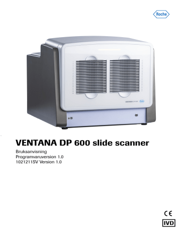 Roche VENTANA DP 600 slide scanner IVD Användarmanual | Manualzz