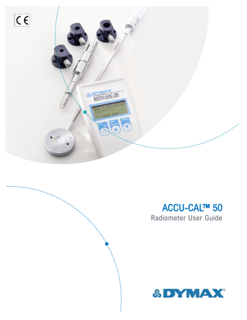 Dymax ACCU-CAL 50 Radiometer Owner's Manual | Manualzz