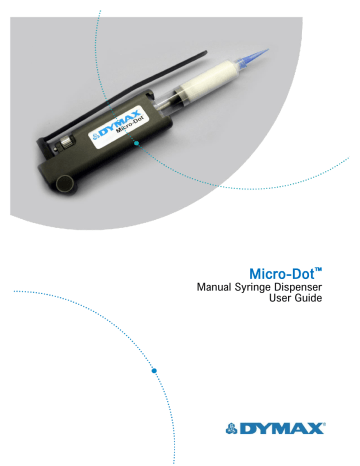 Dymax Micro-Dot Syringe Dispenser Owner's Manual | Manualzz