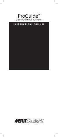 Merit Medical ProGuide™ Chronic Dialysis Catheter Instructions for Use ...