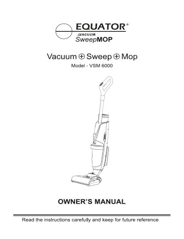 Equator VSM 6000 Vacuum Sweep Mop OWNER’S MANUAL | Manualzz