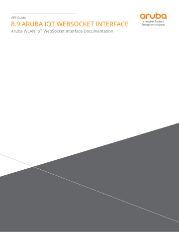 Aruba 8.9 IOT WebSocket Interface User Guide | Manualzz