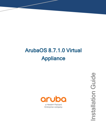 Aruba ArubaOS 8.7.1.0 Virtual Appliance Installation Guide | Manualzz