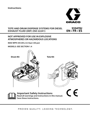 Graco 333470J, Tote and Drum Dispense Systems for Diesel Exhaust Fluid (DEF) (ISO 22241 ...