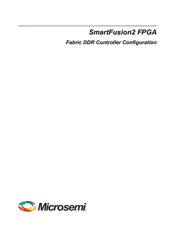 Microsemi SmartFusion2 FPGA Fabric DDR Controller User Guide | Manualzz