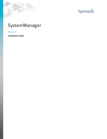 Harmonic SystemManager 7.0 Installation Guide | Manualzz