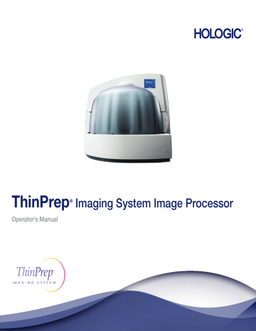 Operation of the Image Processor. Hologic ThinPrep Imaging System Image Processor | Manualzz
