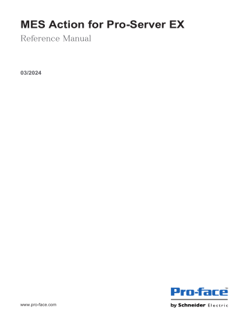 Pro-Face MES Action for Pro-Server EX Reference manual | Manualzz